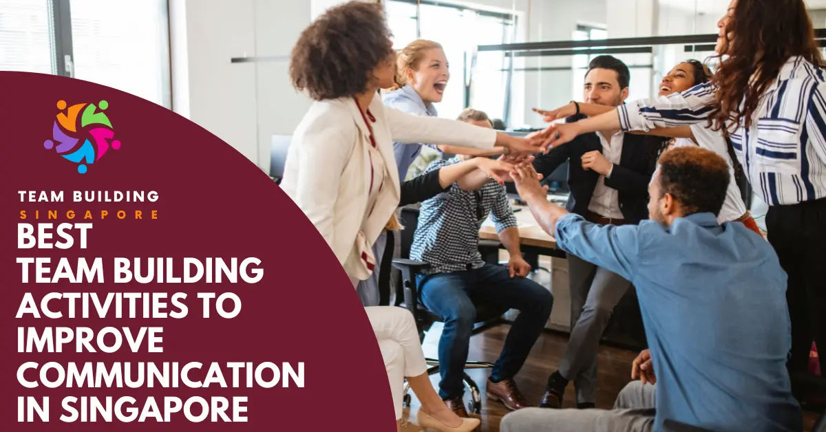 12 Fun Team Building Activities To Improve Communication In Singapore ...